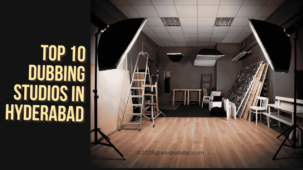 Top 10 Dubbing Studios in Hyderabad (2025) - VerboLabs