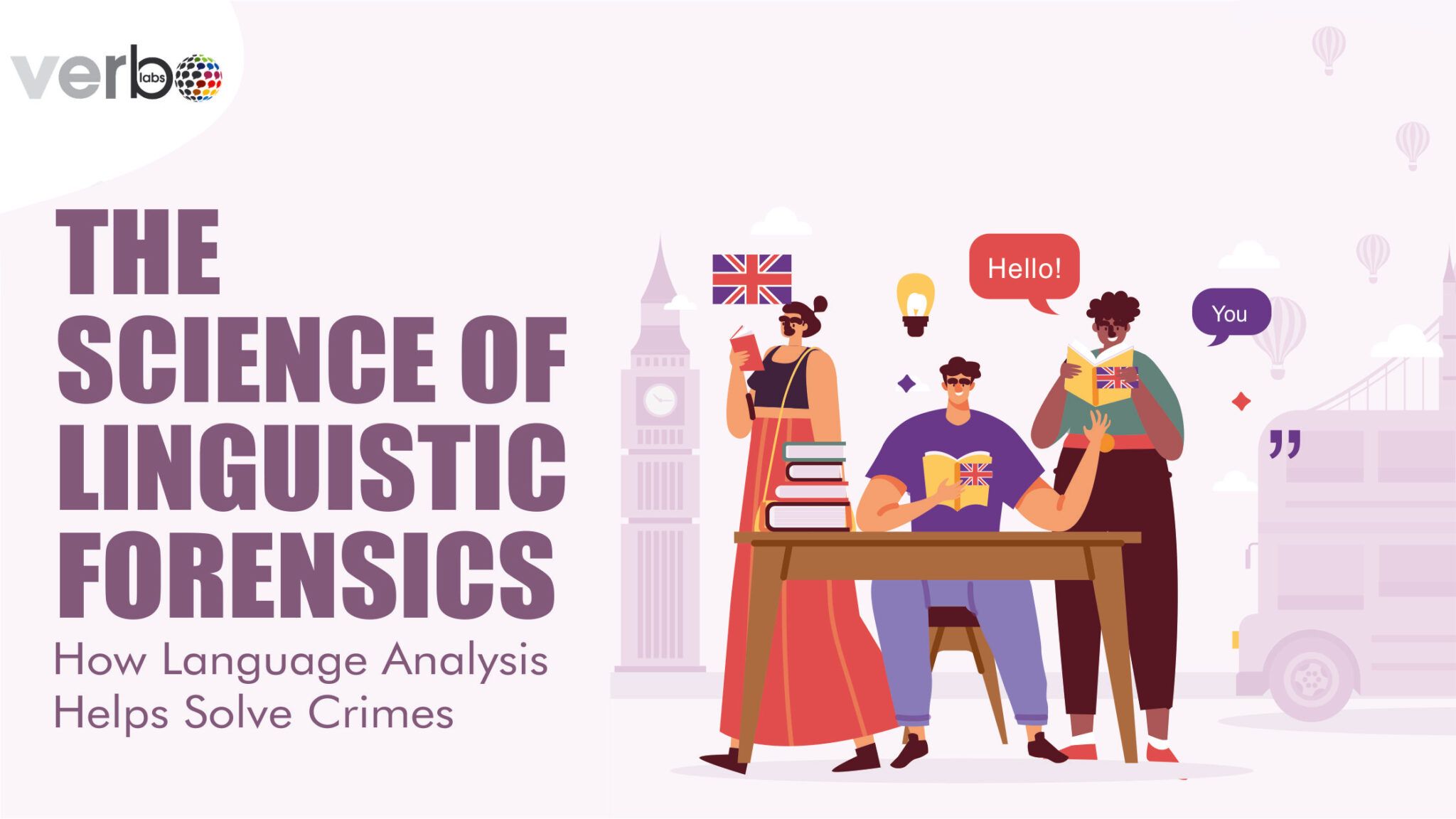 The Science of Linguistic Forensics: How Language Analysis Helps Solve Crimes - VerboLabs
