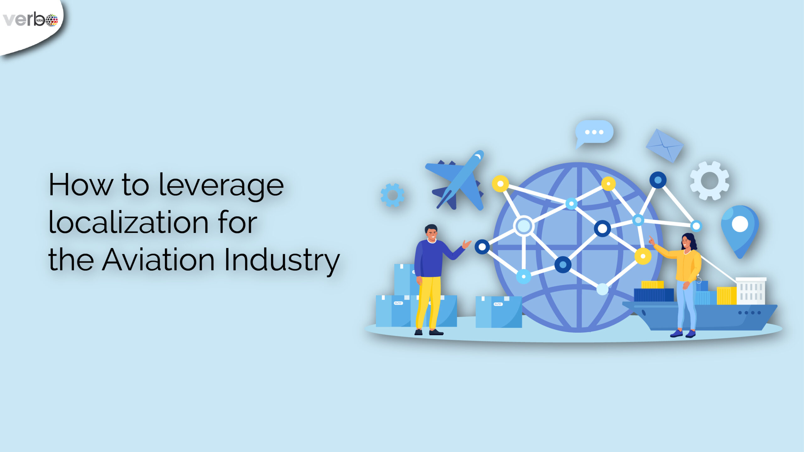 How to Leverage Localization for the Aviation Industry - Verbolabs