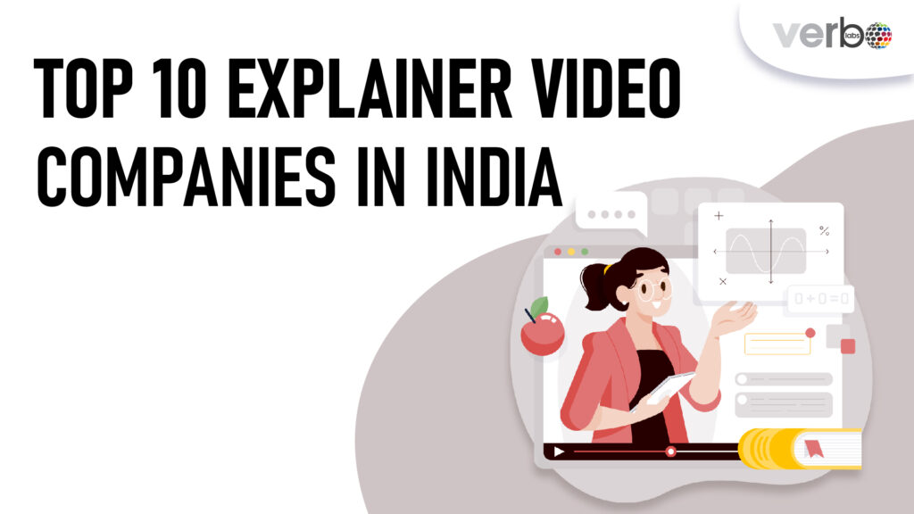 Top 10 Explainer Video Companies in India (2025)