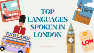 Top Languages Spoken in London: A Cultural Guide - VerboLabs