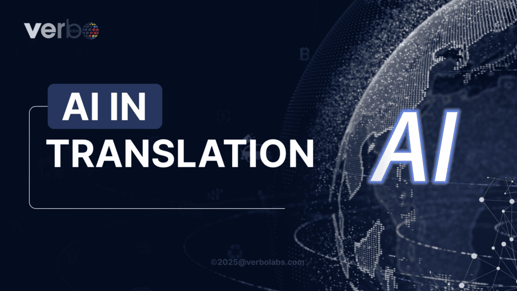 AI in Translation: How Human Expertise Still Holds the Edge - VerboLabs
